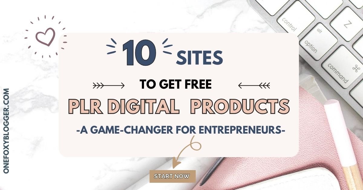 10 Sites To Get FREE PLR Digital Products To Boost Profits