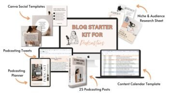 The Ultimate Blog Starter Kit For Podcasters